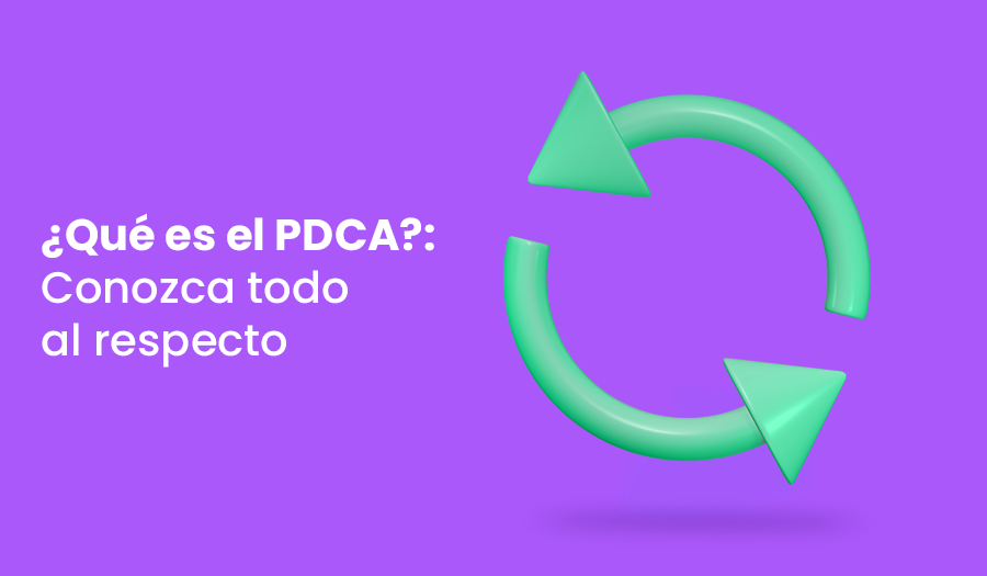 ¿Qué es el PDCA?: Conozca todo al respecto
