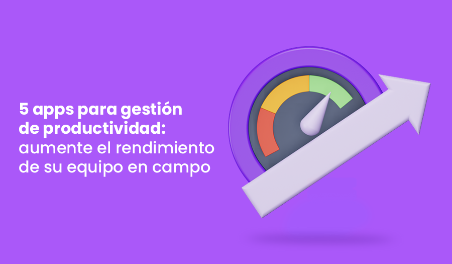5 apps para gestión de productividad: aumente el rendimiento