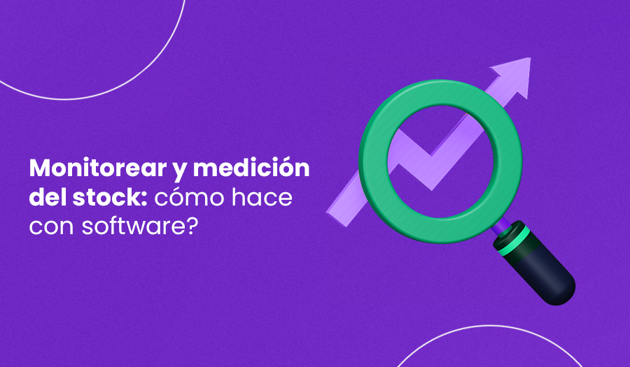 Monitoreo y medición de stocks: cómo hacerlo con software Auvo