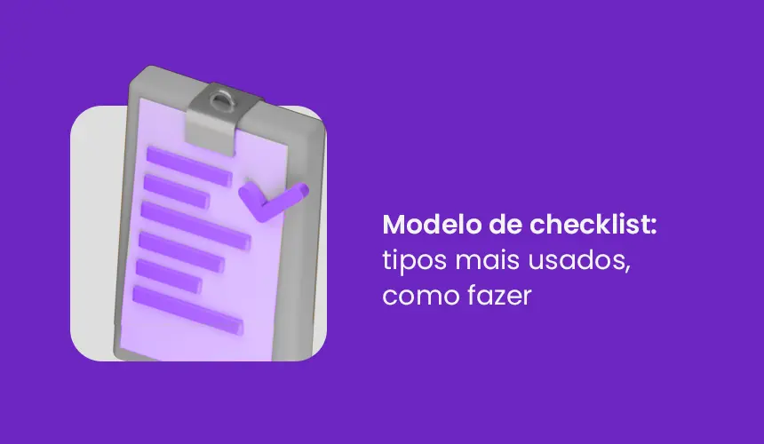 Modelo de checklist gratuito: 7 exemplos gratuitos e passo a passo!
